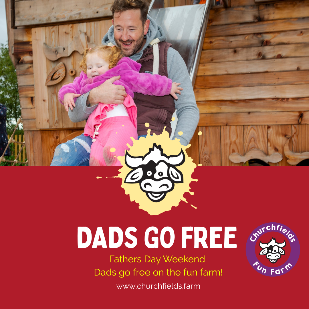 Fathers Day Weekend | Churchfields Farm